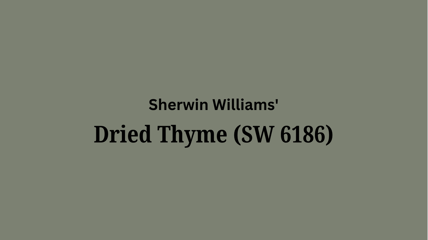 Sherwin Williams Dried Thyme (SW 6186): A Review - Enthralling Gumption