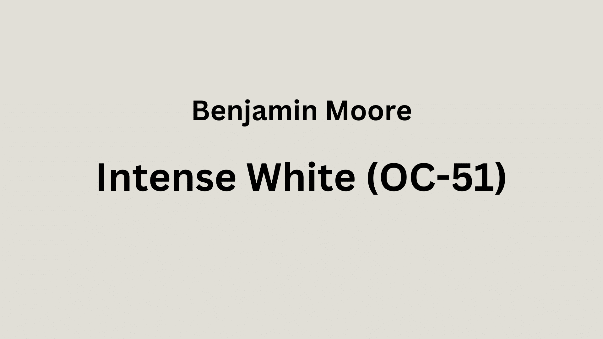 Benjamin Moore Intense White (OC-51): A Review - Enthralling Gumption