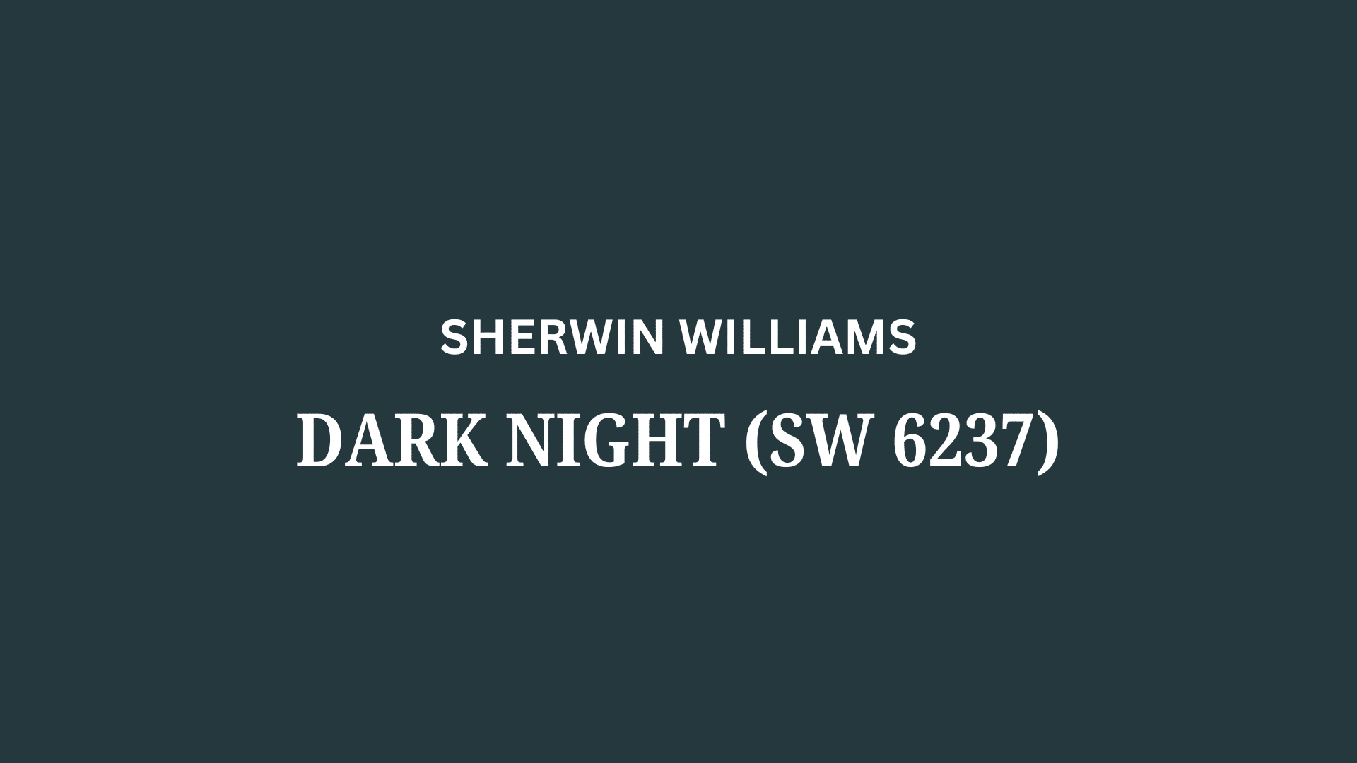 Sherwin Williams Dark Night (SW 6237): A Review - Enthralling Gumption