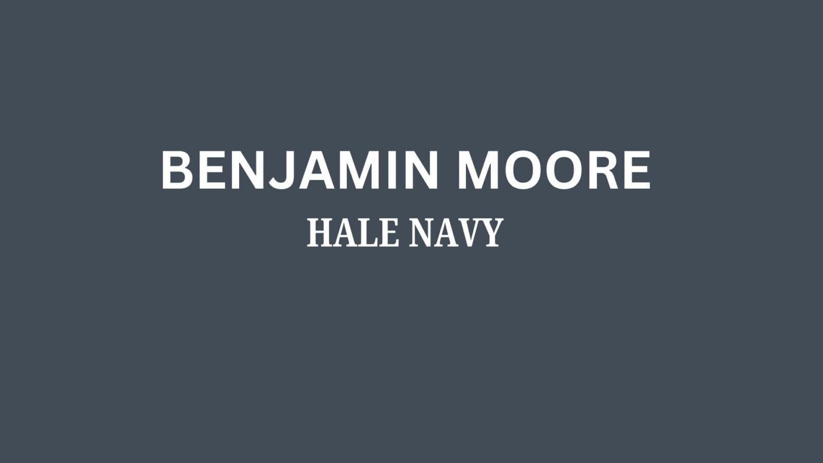 Benjamin Moore's Hale Navy (HC-154): A Review - Enthralling Gumption