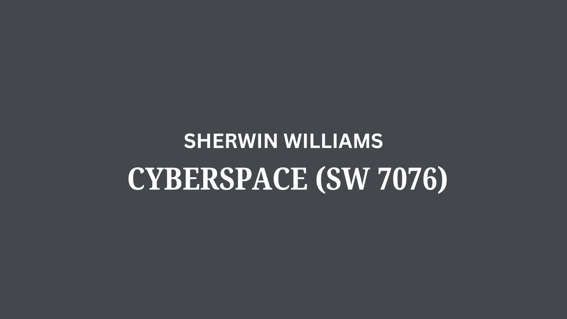 Sherwin Williams Cyberspace (SW 7076): A Review - Enthralling Gumption