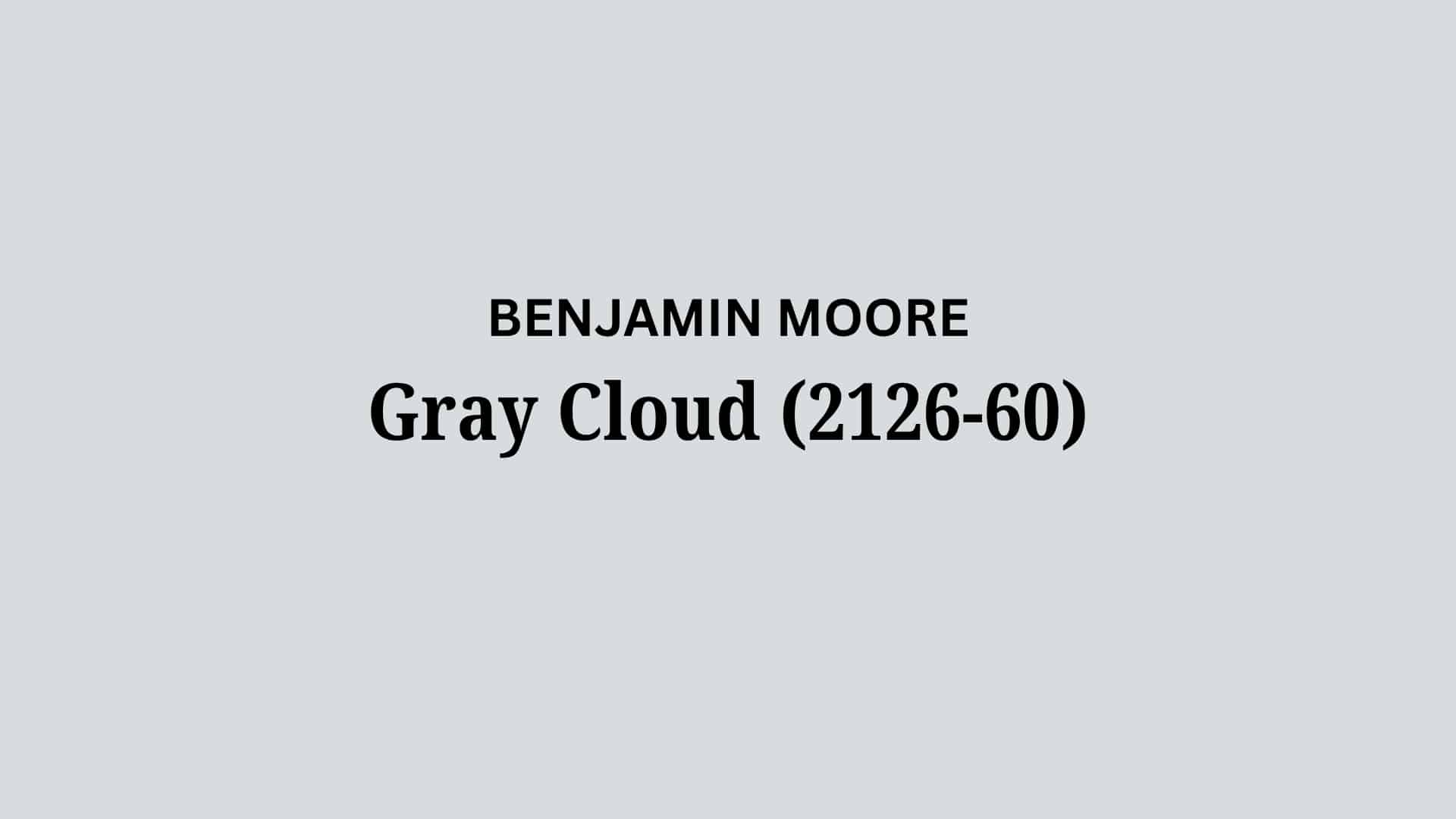 Benjamin Moore Gray Cloud (2126-60): A Complete Review - Enthralling Gumption